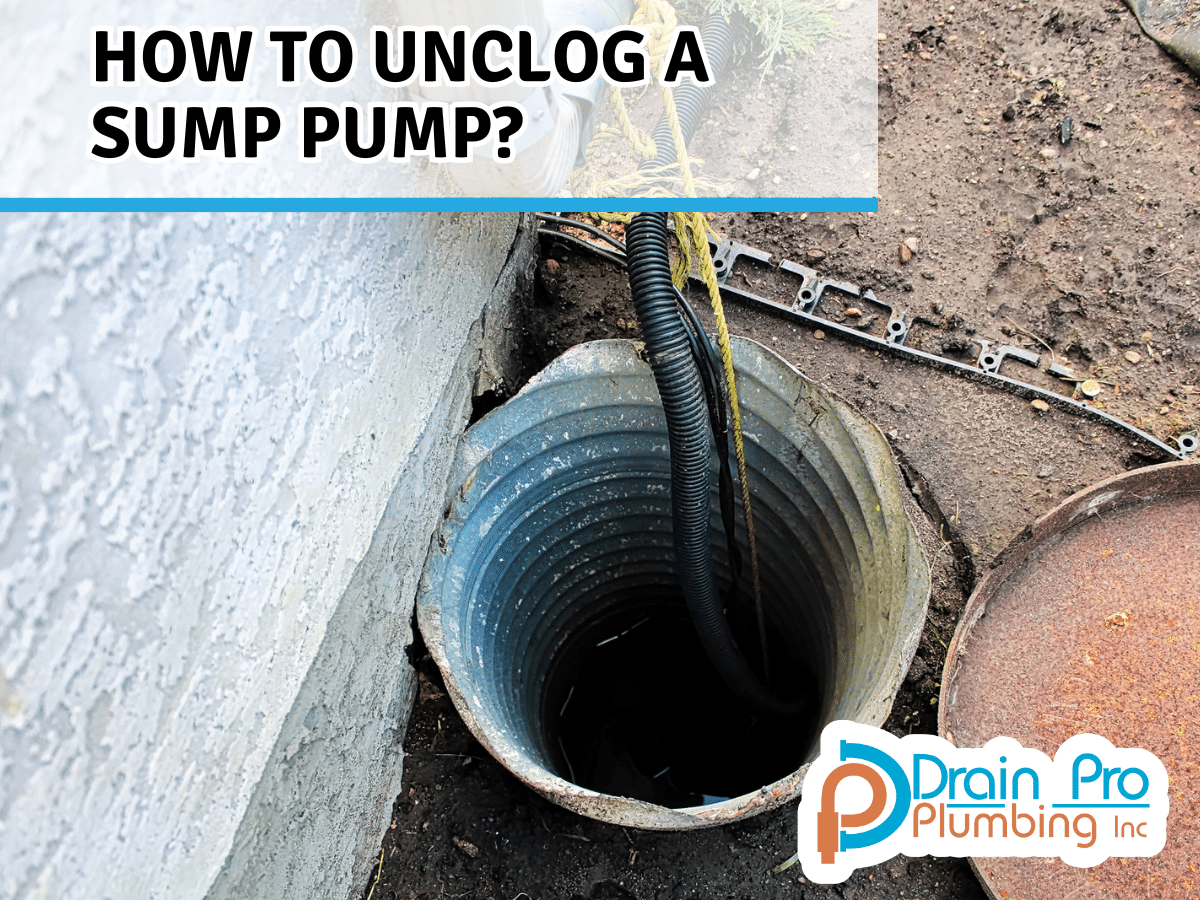 How to Unclog a Sump Pump? - Drain Pro Plumbing